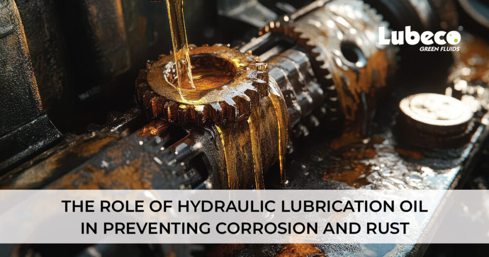 The Role of Hydraulic Lubrication Oil in Preventing Corrosion and Rust